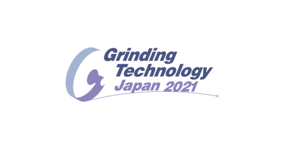 研削加工の専門展示会「Grinding Technology Japan 2021」，2021年3月に幕張メッセで開催 - ジュンツウネットニュース